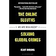 We Are Bellingcat: The Online Sleuths Solving Global Crimes: Higgins ...