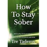 How to Stay Sober: Christopher, James: 9780879754570: Amazon.com: Books