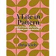 A Life in Pattern: And how it can make you happy without even noticing ...