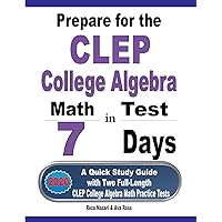 Prepare for the CLEP College Algebra Test in 7 Days: A Quick Study ...