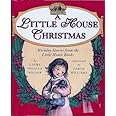 A Little House Christmas: Holiday Stories from the Little House Books ...