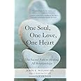 One Soul, One Love, One Heart: The Sacred Path to Healing All ...