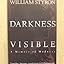Darkness Visible: A Memoir of Madness: William Styron: 9780679736394: Amazon.com: Books