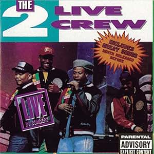 2 LIVE CREW - The 2 Live Crew - Live in Concert - Amazon.com Music
