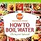 How To Boil Water: Food Network Kitchens: 9780696226861: Amazon.com: Books