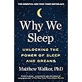 Why We Sleep: Unlocking the Power of Sleep and Dreams: Walker, Matthew ...