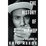 Amazon.com: The History of Hip Hop: 9781797036212: Reese, Eric: Books