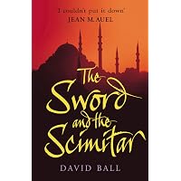 Sword and Scimitar: Fourteen Centuries of War between Islam and the ...