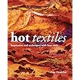 Hot Textiles: Inspiration and Techniques With Heat Tools: Thittichai ...