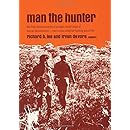 Man the Hunter: Irven Devore, Richard B. Lee: 9780202330327: Amazon.com ...