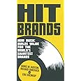 Hit Brands: How Music Builds Value for the World's Smartest Brands ...