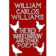 The Red Wheelbarrow & Other Poems: Williams, William Carlos ...