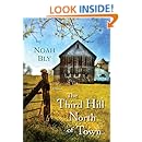 The Third Hill North of Town: Noah Bly: 9780758290779: Amazon.com: Books
