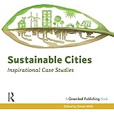 Understanding Sustainable Cities: Concepts, Cases, and Solutions: David ...