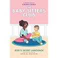Jessi's Secret Language: A Graphic Novel (The Baby-sitters Club #12 ...