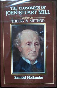 The Economics of John Stuart Mill (Studies in Classical Political ...
