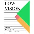 LOW VISION PAPER NOTEBOOK: Extra Wide Ruled Low Vision Paper With Bold ...