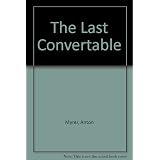 The Last Convertible: Myrer, Anton: 9780380819591: Amazon.com: Books
