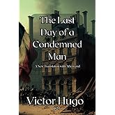 The Last Day of a Condemned Man: Hugo, Victor: 9781603863865: Amazon ...