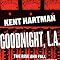 Goodnight, L.A.: The Rise and Fall of Classic Rock -- The Untold Story ...