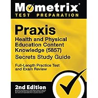 Praxis Health and Physical Education Content Knowledge 5857 Secrets ...