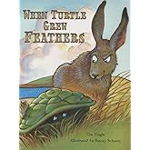 When Turtle Grew Feathers: A Tale from the Choctaw Nation: Tingle, Tim ...