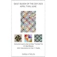 Quilt Block of the Day 2023: April thru June: Instructions and Links to ...