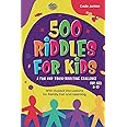 500 Riddles for Kids: A Fun and Brain-Boosting Challenge for Ages 8–10 ...