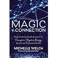 Amazon.com: The Magic of Connection: Stop Cutting Cords & Learn to ...