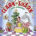 Clark the Shark Loves Christmas: A Christmas Holiday Book for Kids ...