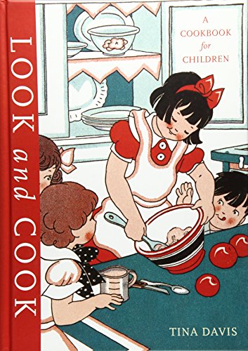 Look and Cook: A Cookbook for Children: Davis, Tina: 8601422907421 ...