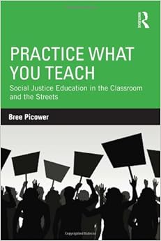 Practice What You Teach: Social Justice Education in the Classroom and ...