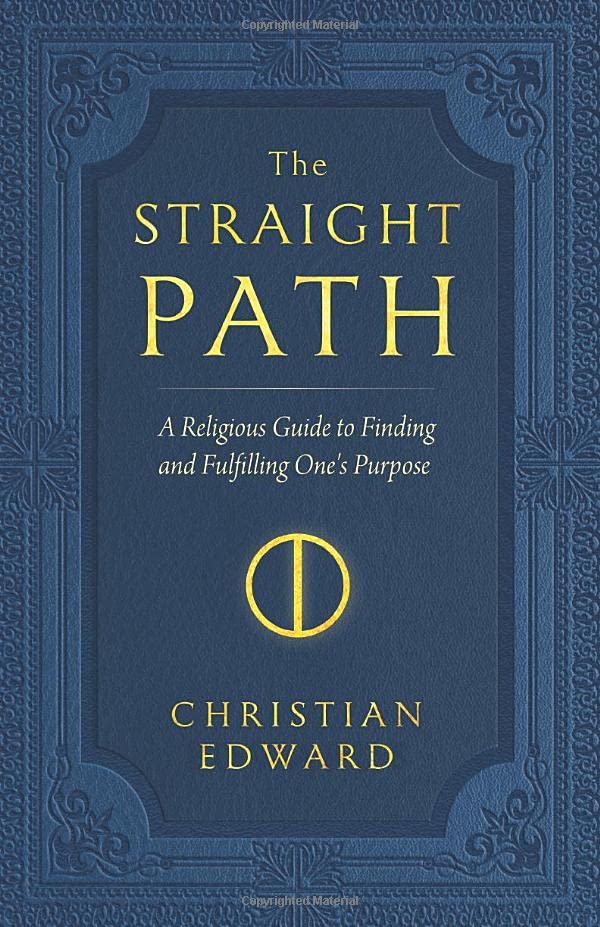 Amazon.com: The Straight Path: A Religious Guide to Finding and ...