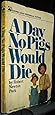 A Day No Pigs Would Die: Peck, Robert Newton: 9780440920830: Amazon.com ...