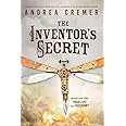 Amazon.com: The Inventor's Secret: 9780399159626: Cremer, Andrea: Books