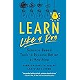 Learn Like a Pro: Phd, Barbara Oakley: 9781250799371: Amazon.com: Books