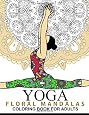 Amazon.com: Yoga and Floral Mandala Adult Coloring Book: With Yoga ...