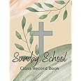 Sunday School Class Record Book: Attendance Tracker and Students ...