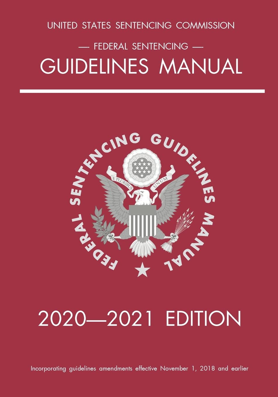 Mua Federal Sentencing Guidelines Manual; 2020-2021 Edition: With ...