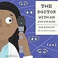 The Doctor with an Eye for Eyes: The Story of Dr. Patricia Bath ...