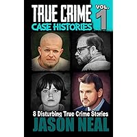 Amazon.com: True Crime Case Histories - Volume 1: 8 Disturbing True Crime Stories (True Crime ...