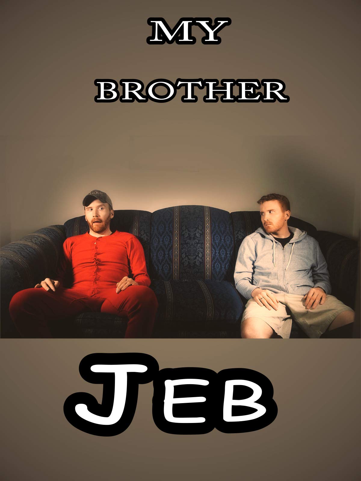 Watch My Brother Jeb | Prime Video