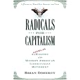 Radicals for Capitalism: A Freewheeling History of the Modern American ...