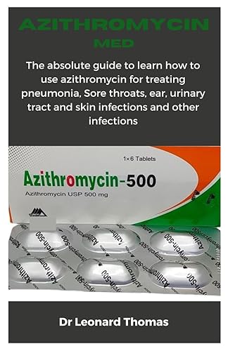 AZITHROMYCIN MED: The absolute guide to learn how to use azithromycin ...