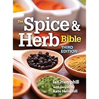 The Spice and Herb Bible: Hemphill, Ian, Hemphill, Kate: 9780778804932 ...