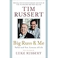 Big Russ & Me: Father & Son: Lessons of Life: Tim Russert, Luke Russert ...