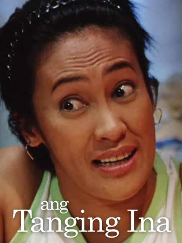 Watch Ang Tanging Ina | Prime Video