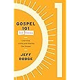 Gospel 101 for Teens: Learning, Living, and Sharing the Gospel: Dodge ...