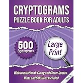 Cryptograms Puzzle Book For Adults: 500 Large Print Cryptograms With ...