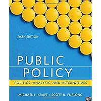 Public Policy: Politics, Analysis, and Alternatives: Furlong, Scott R ...